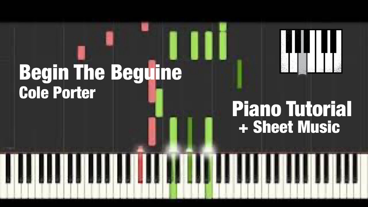(How To Play) Begin The Beguine - Cole Porter - Piano Tutorial + Sheet ...
