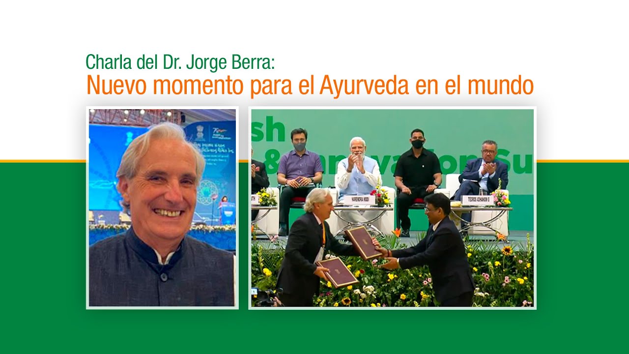 Nuevo momento para el #Ayurveda en el mundo | Charla del Dr Jorge Berra ...