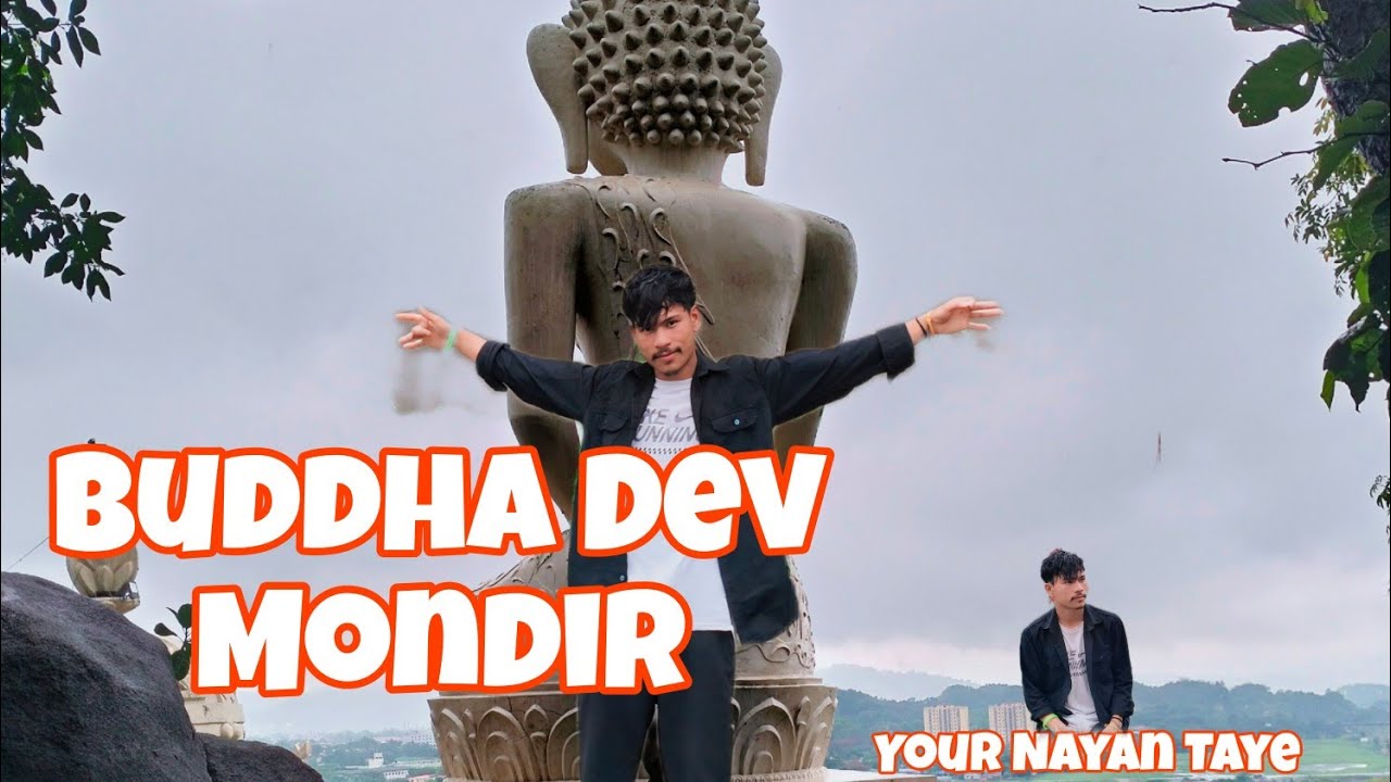 Buddha Dev Mondir Sila Dólung. Mising Time Pass Vlog Star Video 😍😍😍 (Nayan Taye) 🙏🙏🙏 - YouTube
