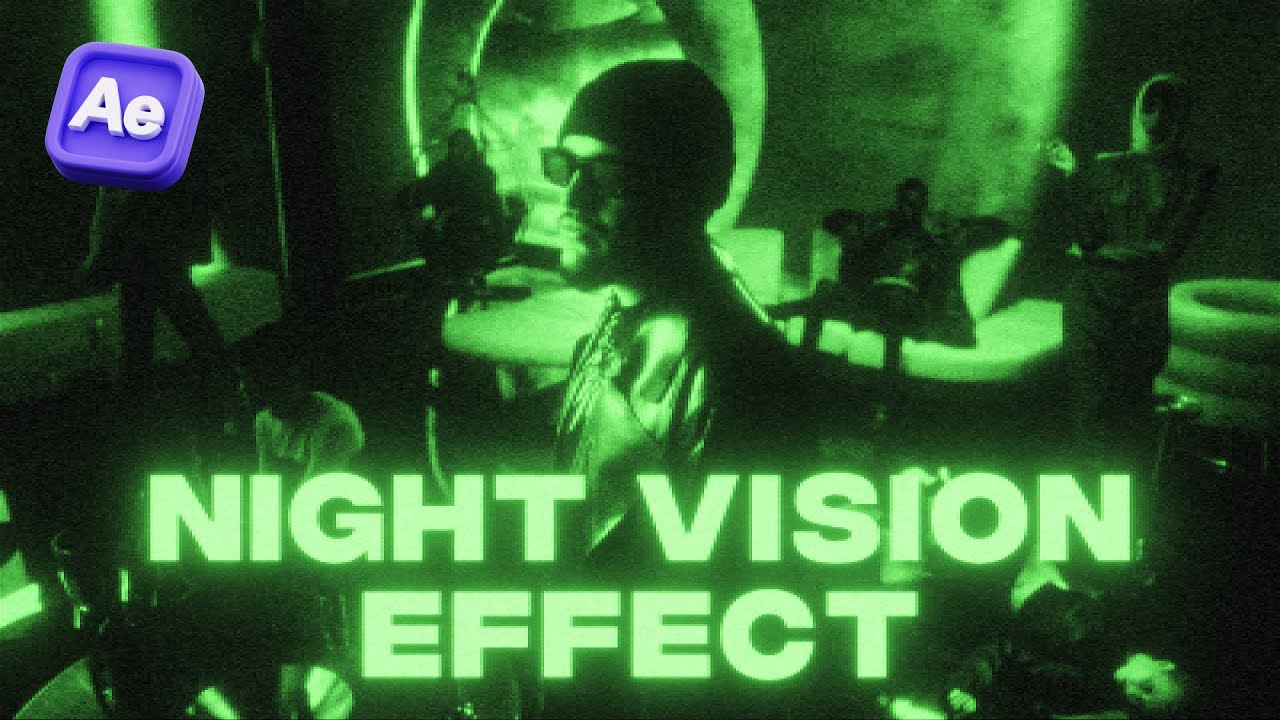 How to create this NIGHT VISION EFFECT in After Effects! - YouTube