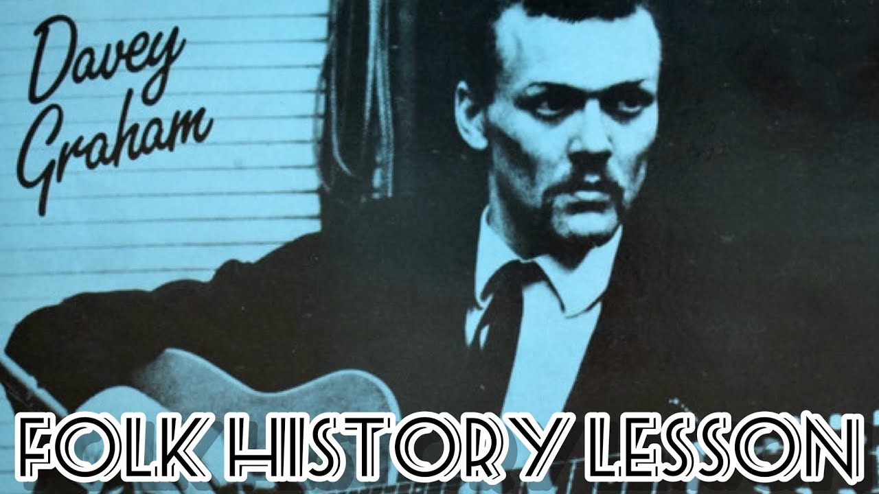 Folk History Lesson - Davey Graham - True Godfather of Psychedelic ...