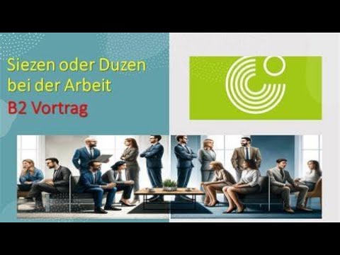 Siezen oder Duzen bei der Arbeit || Sprechen/Schreiben (B2 Zertifikat ...