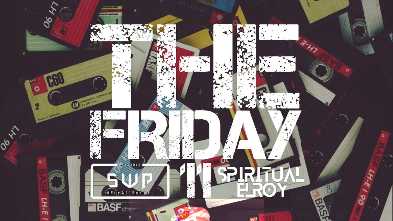 The Friday Mix 11 by Spiritual Elroy - YouTube