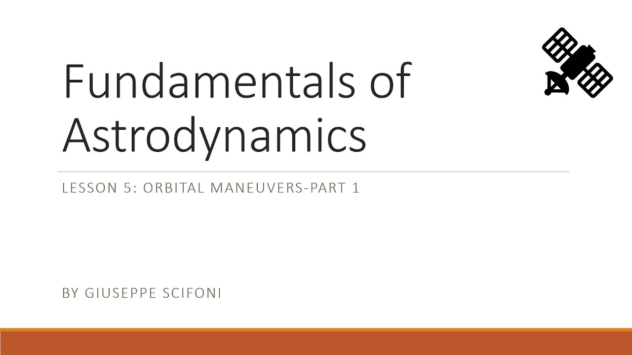 Astrodynamics Fundamentals. Lesson-05 - YouTube