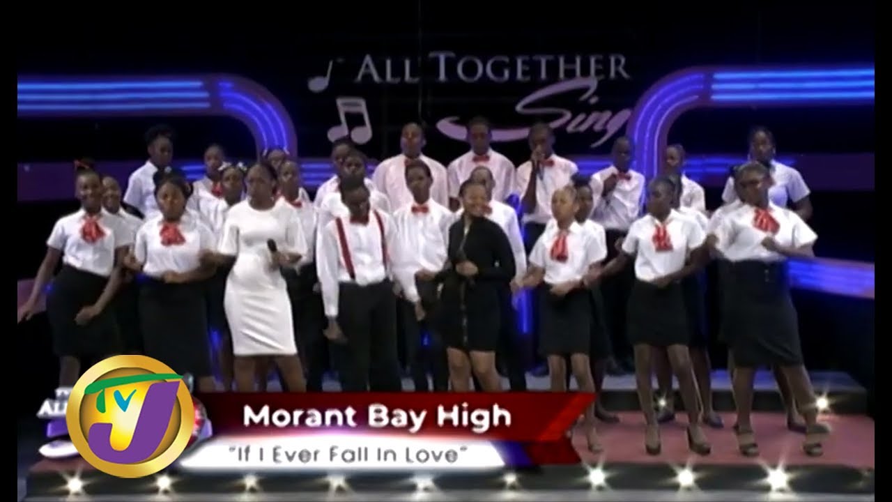 TVJ All Together Sing: Morant Bay High Performs "If I Ever Fall in Love ...