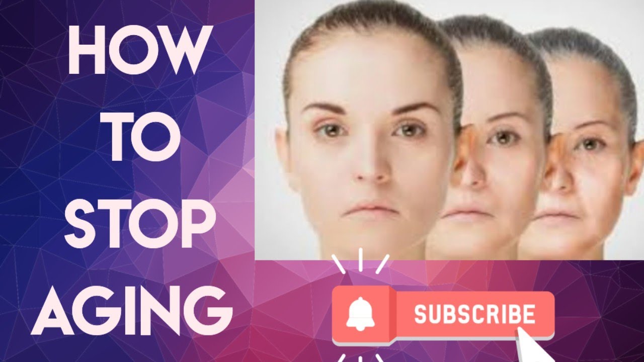 How to Stop Aging 👍 - YouTube