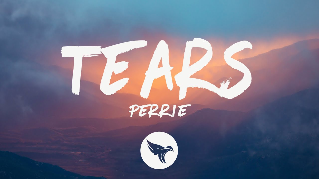 Perrie - Tears (Lyrics) - YouTube