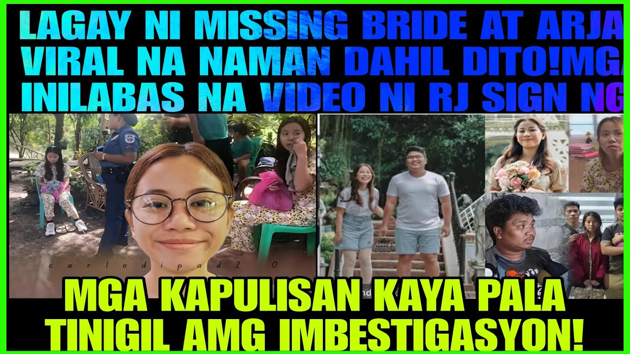 LAGAY NI MISSING BRIDE AT NI ARJAY PAGKATAPOS NG ABERYA VIRAL KAPULISAN ...