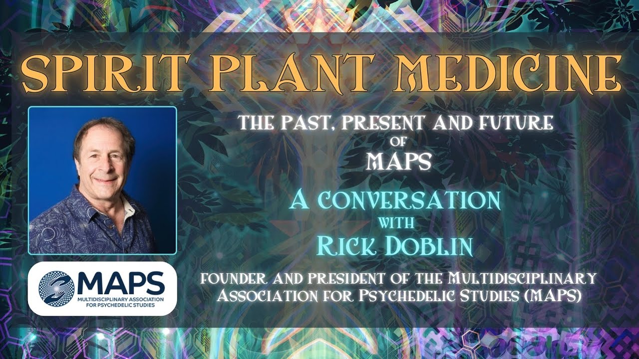 The Past, Present and Future of MAPS with Rick Doblin - YouTube