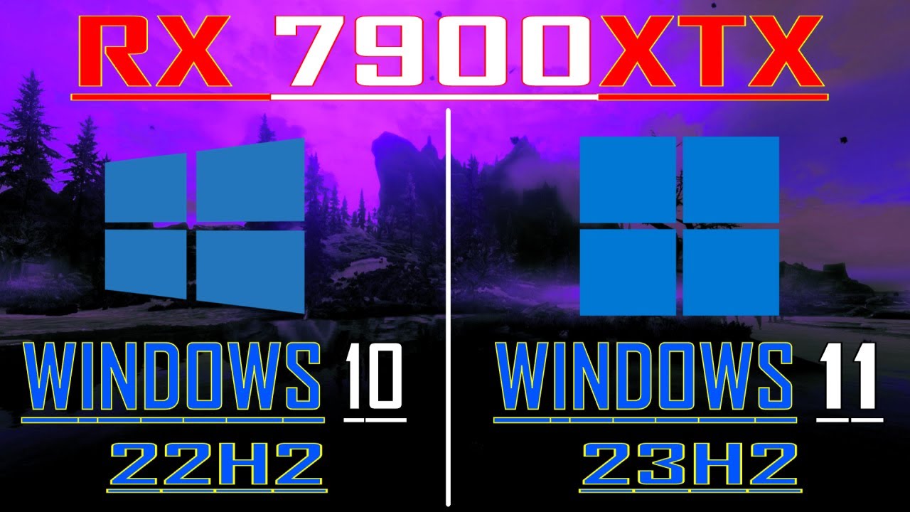 WINDOWS 10 (22H2) vs WINDOWS 11 (23H2) || RX 7900XTX // which is better ...
