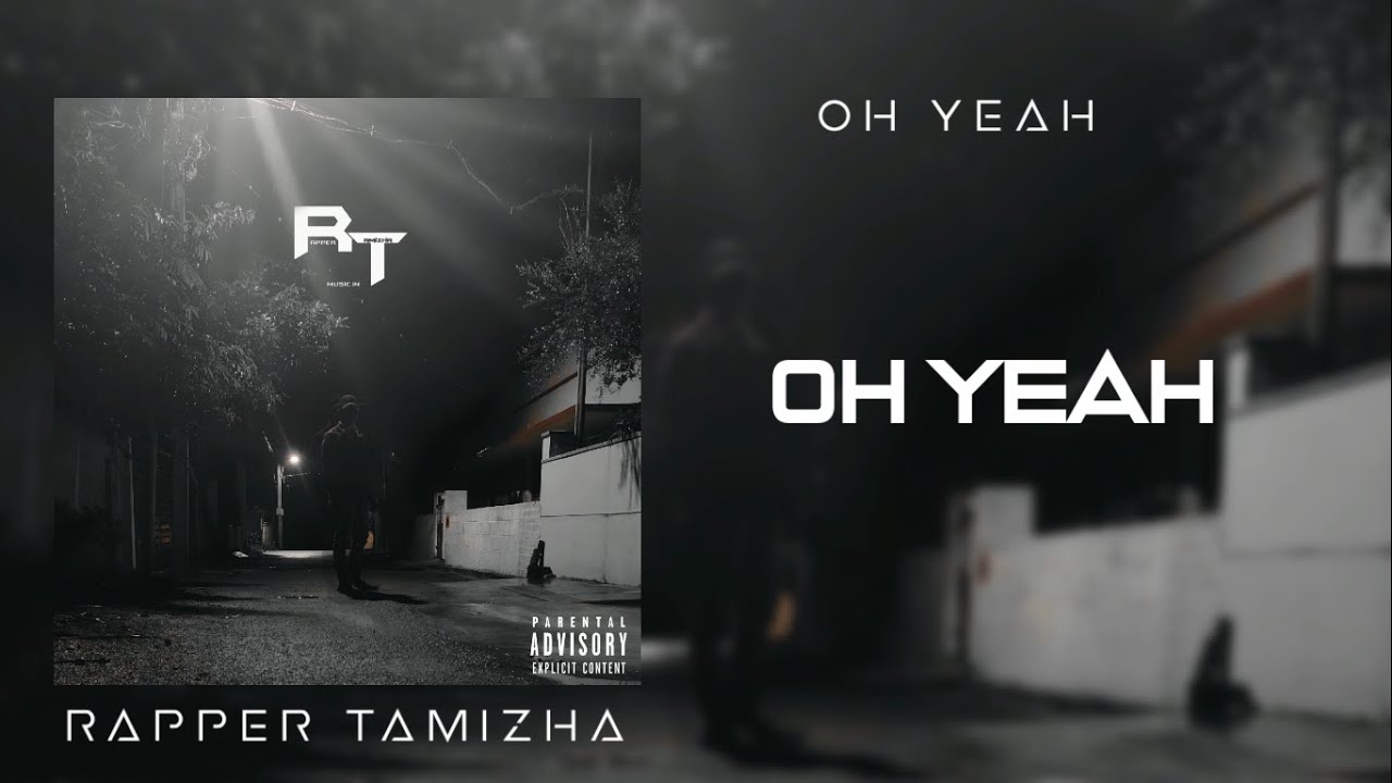 Rapper Tamizha - Oh Yeah (Official Lyrical Video) - YouTube