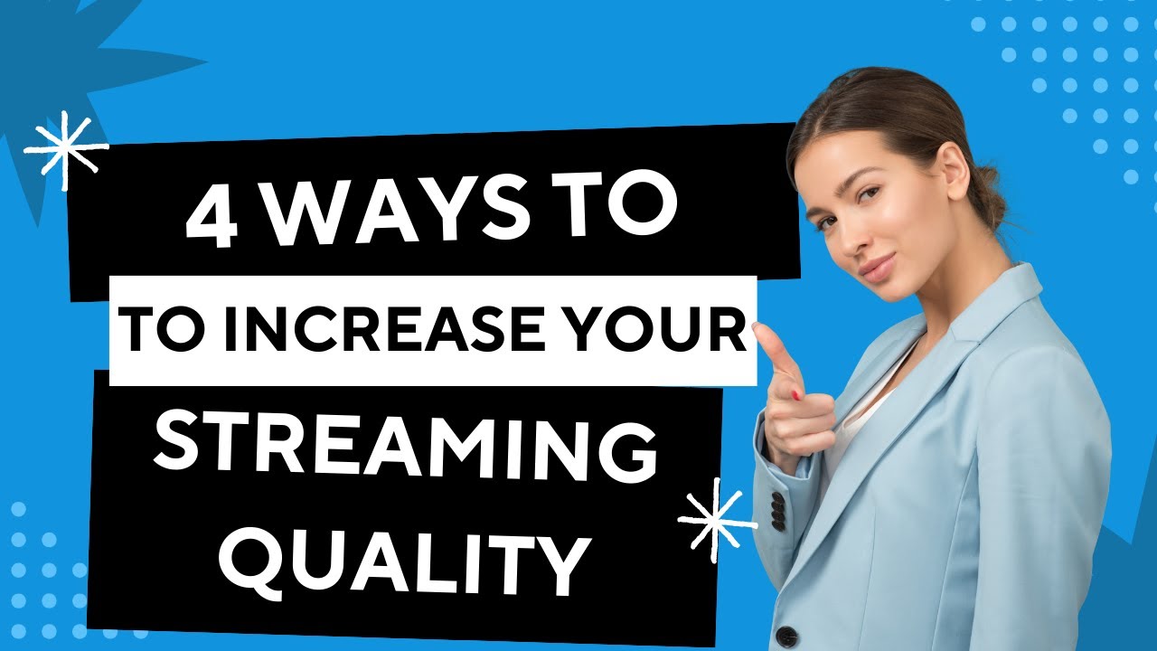 4 WAYS TO IMPROVE STREAMING QUALITY ON ANY MEDIA DEVICE - YouTube