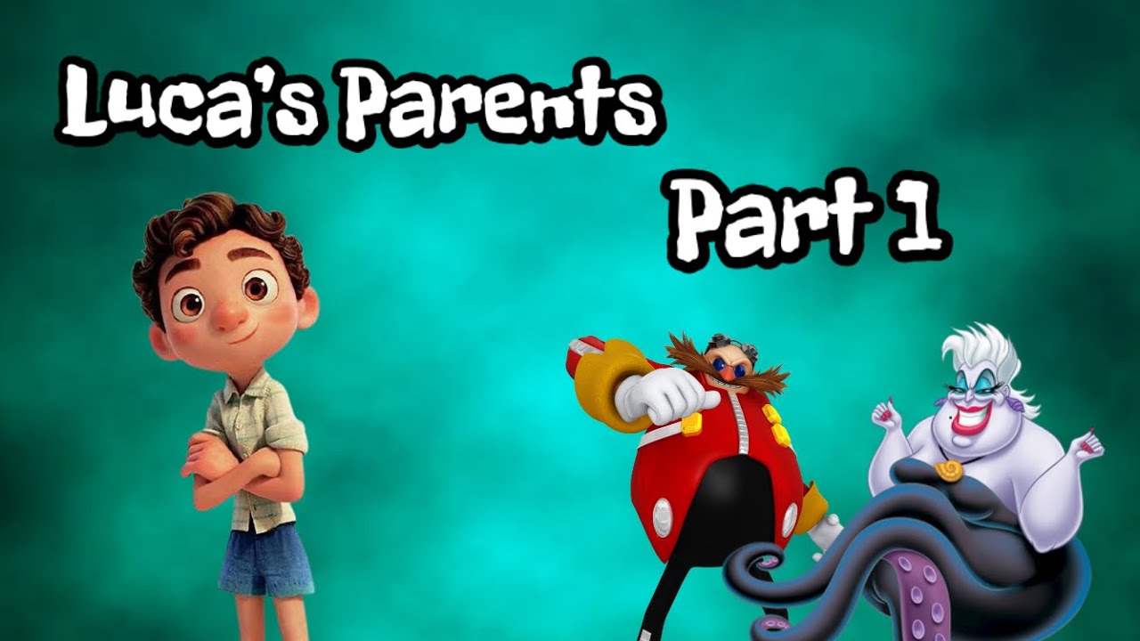 LD Movie: Luca’s Parents! Part 1 - YouTube