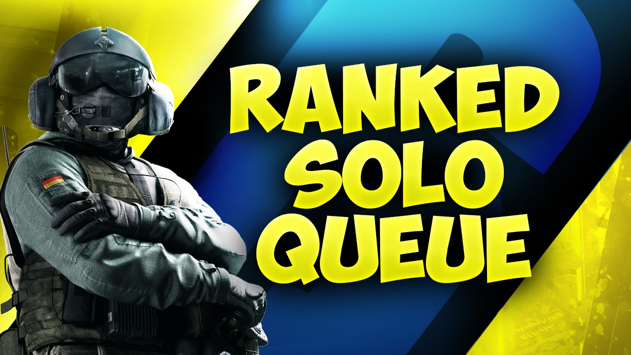 Rainbow Six Siege Ranked Solo Queue - YouTube