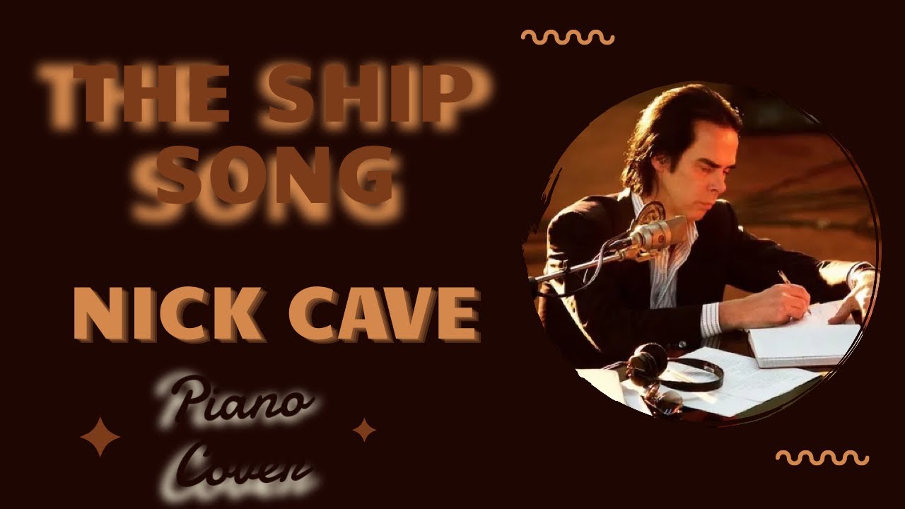 The Ship Song - Nick Cave ( Piano Cover + Partitura ) - YouTube