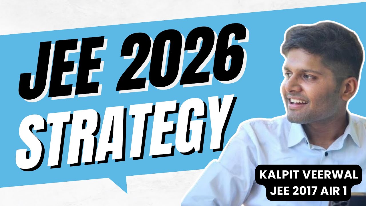 JEE 2026: Full Strategy for AIR 1🔥 (by AIR 1) - YouTube