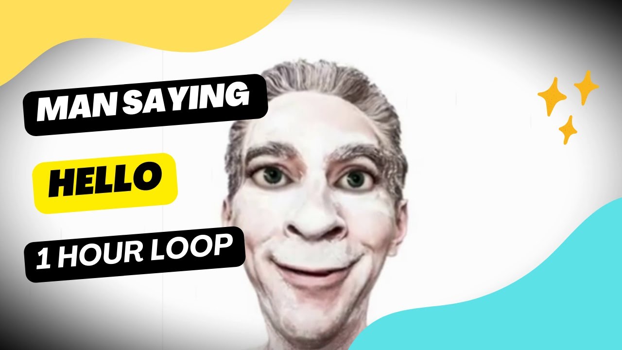 Man Saying Hello (1 Hour Loop ) - say hello (1 hour loop) - YouTube