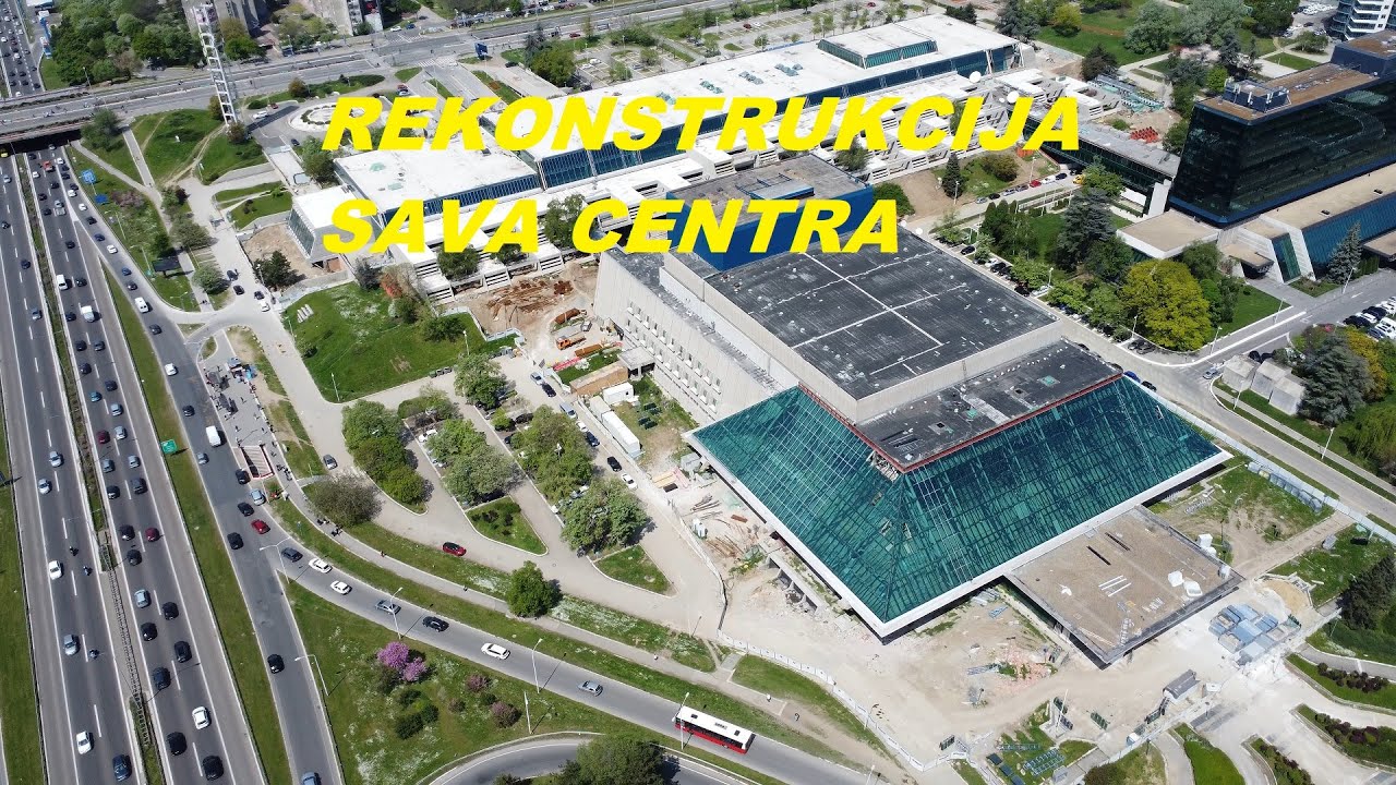 Rekonstrukcija Sava Centra Novi Beograd | Snimak Dronom | 4K - YouTube