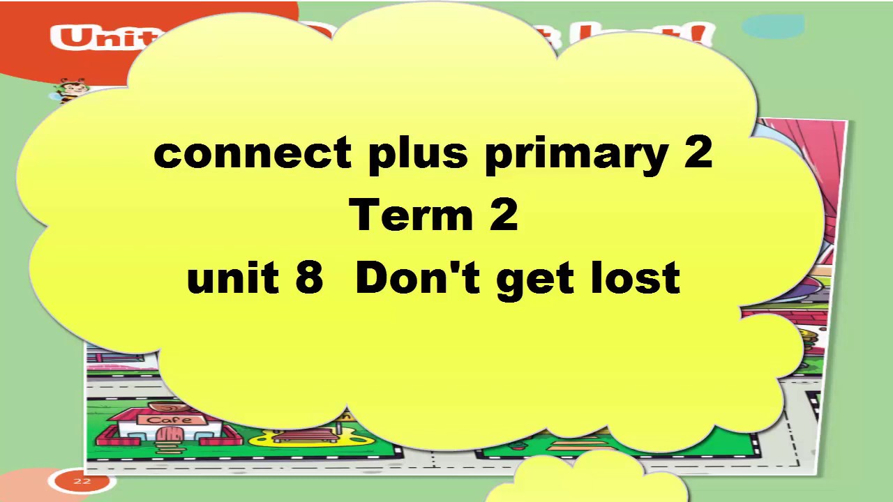 connect plus primary 2 | Term 2 | unit 8 ( Don't get lost ) | lesson 1 ...