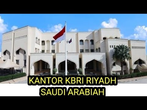PERJALANAN MENUJU KANTOR KBRI RIYAD SAUDI ARABIAH#20.08.2021 - YouTube