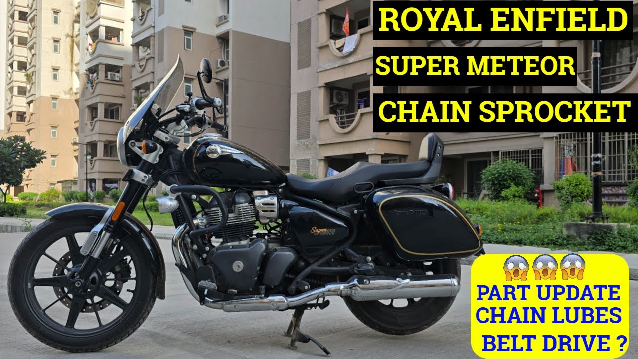 Royal Enfield Super Meteor 650 Chain Sprocket Update | Care, Updated ...