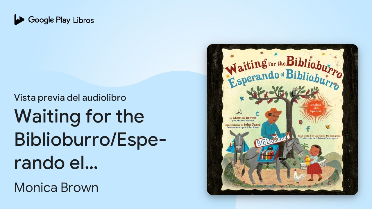 Waiting for the Biblioburro/Esperando el… de Monica Brown · Vista ...