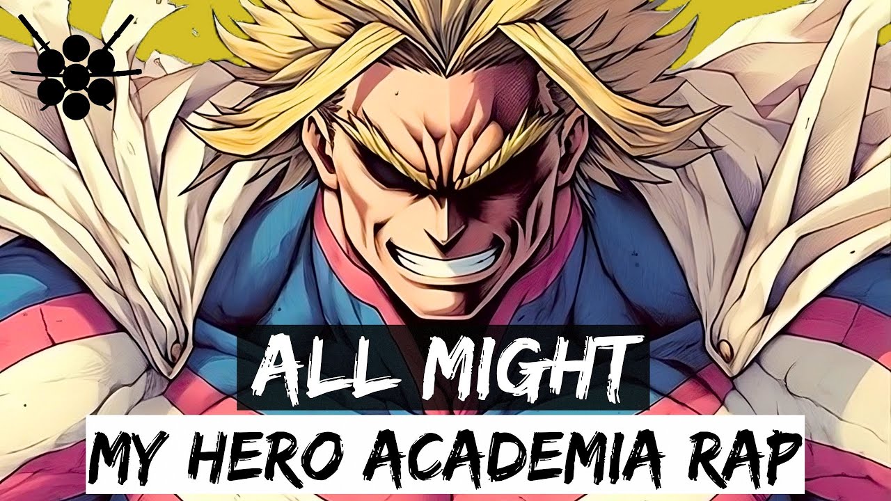 ENMA - ALL MIGHT (My Hero Academia Song) [Anime Rap] - YouTube