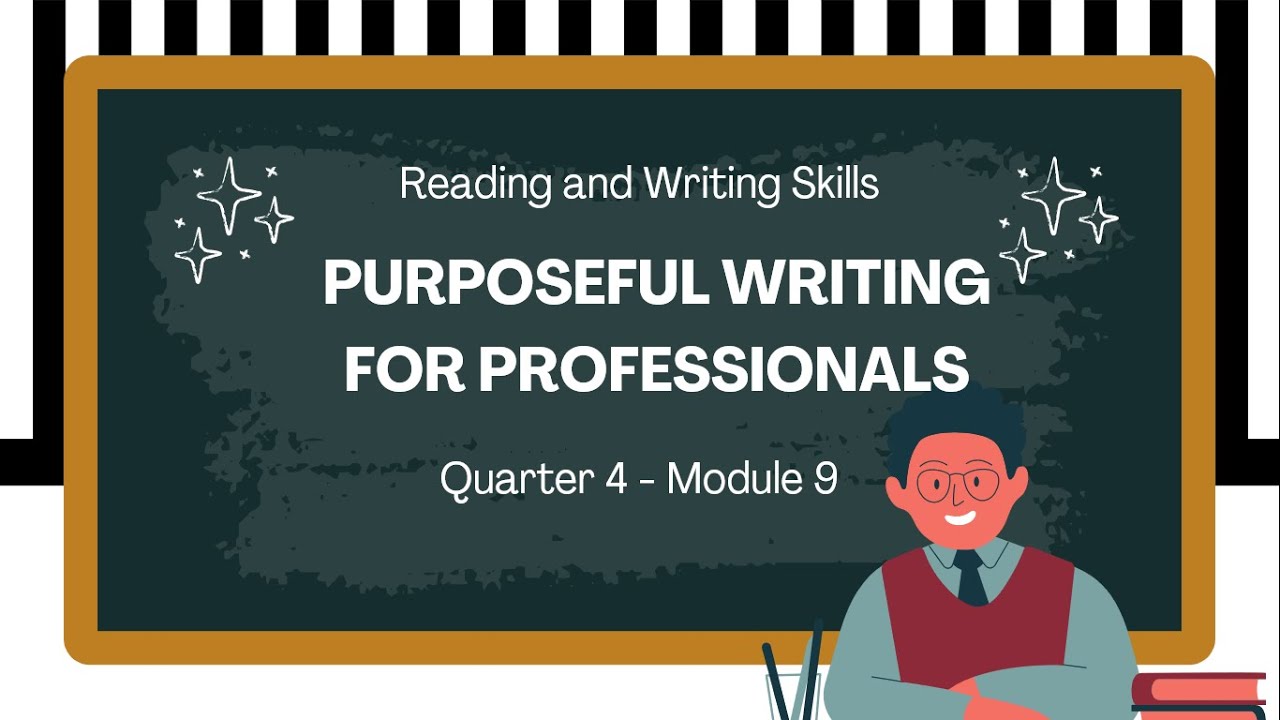 Module 9 - Purposeful Writing for Professionals | Reading and Writing ...