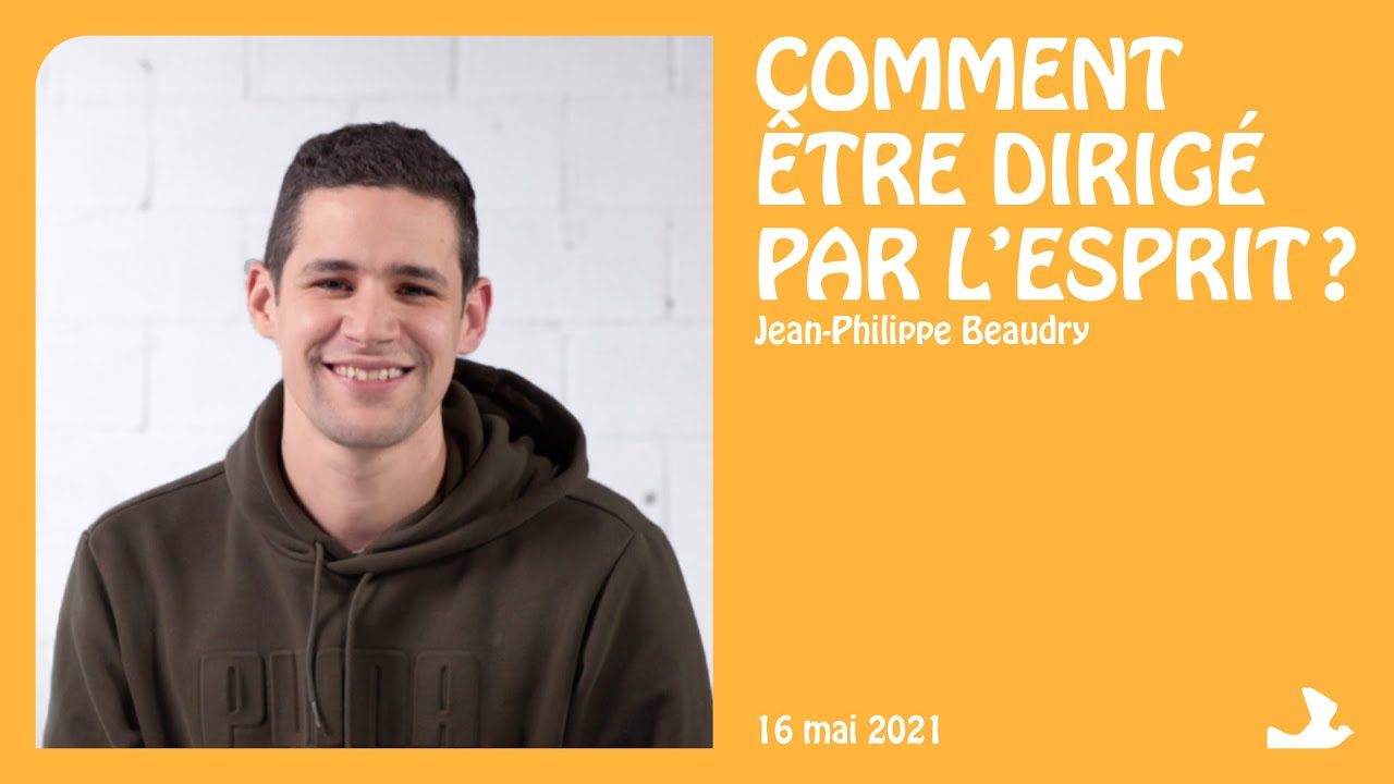 Comment être dirigé par l'Esprit ? - Jean-Philippe Beaudry - YouTube