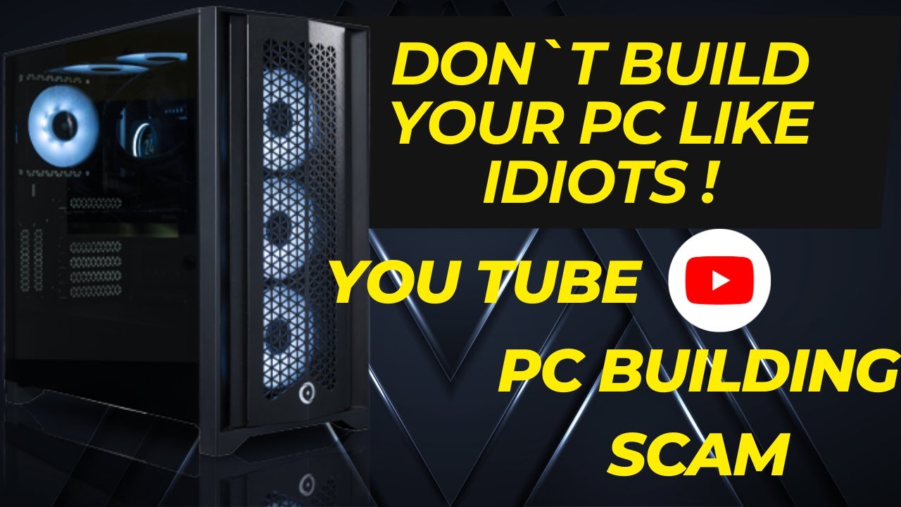 PC BUILD | PC BUILD SCAM IN INDIA| THINGS YOU SHOULD KNOW BEFORE MAKING ...