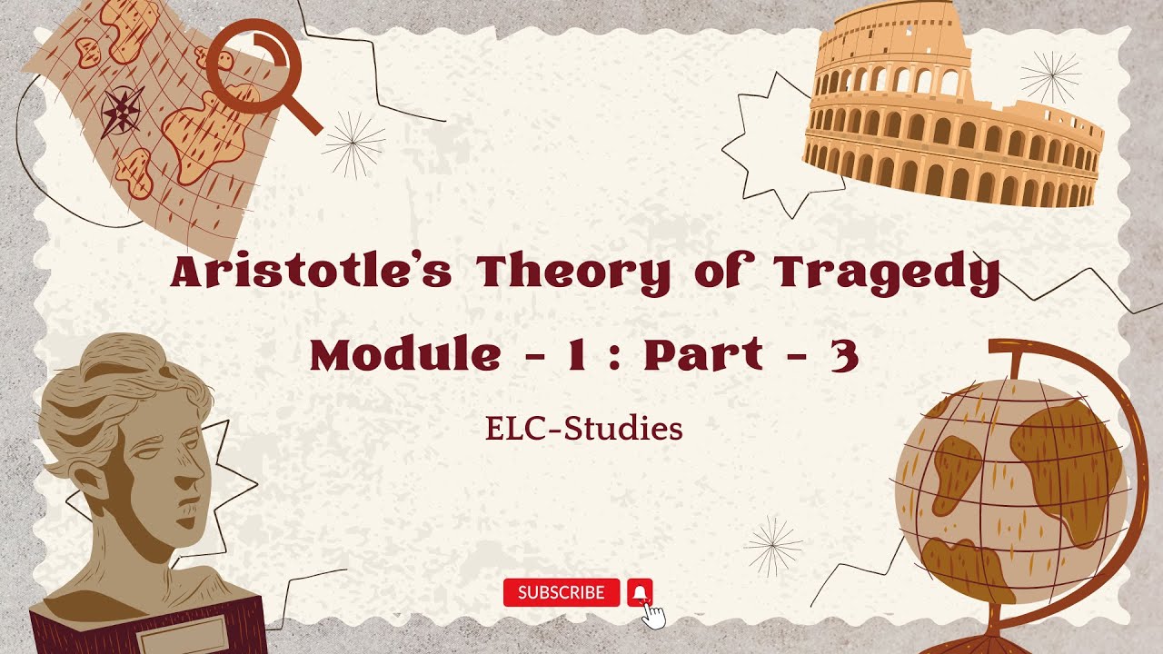 Theory of Tragedy | Aristotle Poetics | Module - 1 (Part 03) - YouTube