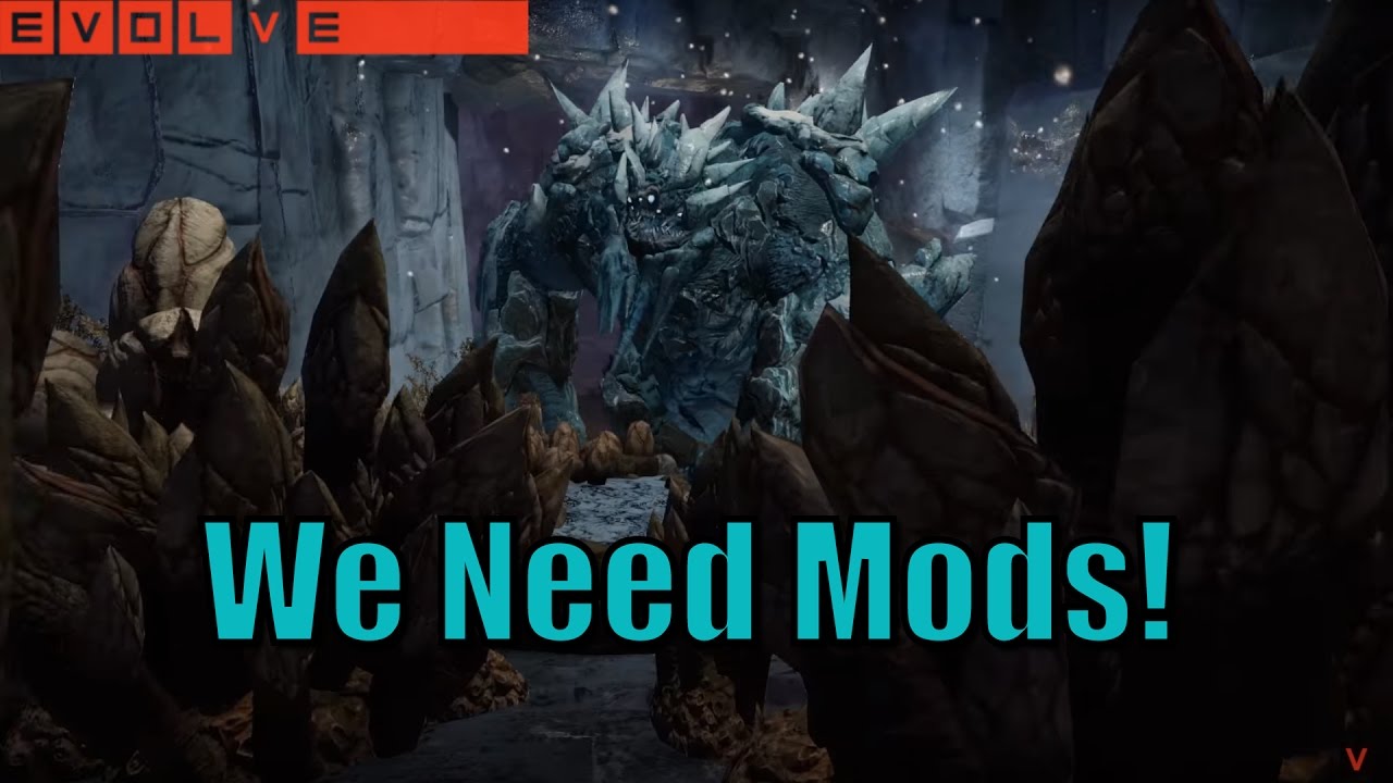 Evolve Stage 2: Glacial Behemoth Wants Mods For Evolve - Hunt - YouTube