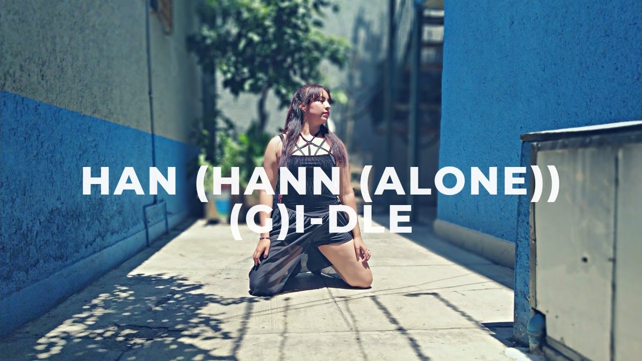 Han (Hann (Alone)) - (G)I-DLE Cover by: Yume :33 - YouTube