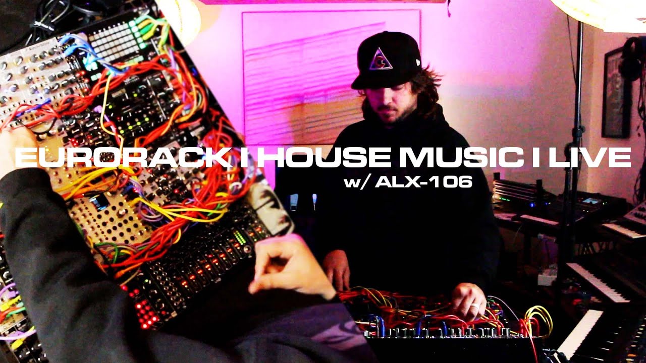 ALX-106 - Higher - Live house music performance using Eurorack and ...