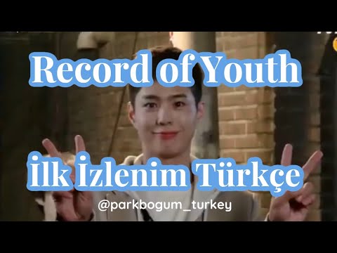 [Türkçe] Record of Youth İlk İzlenim Altyazılı