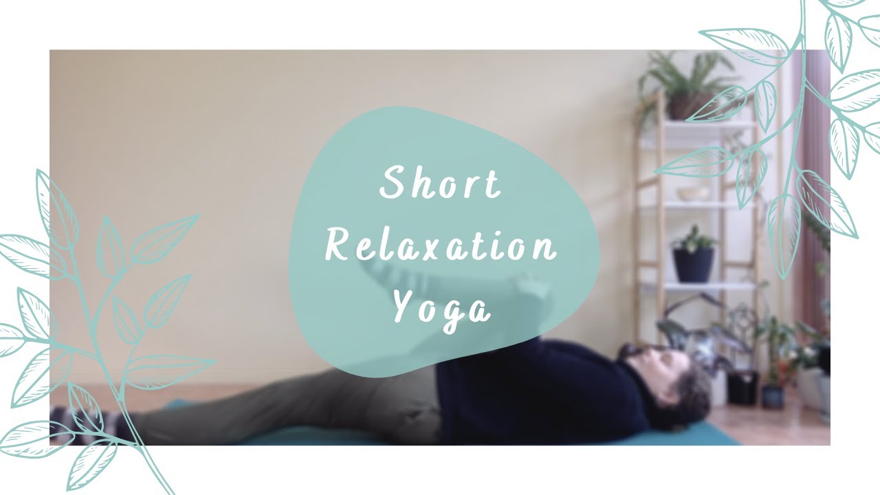 Short Relaxation Yoga #2 Revised - YouTube