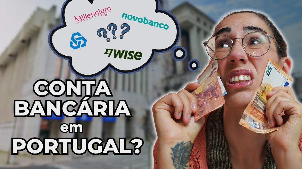 Preciso de CONTA BANCÁRIA em Portugal? Qual o MELHOR BANCO? Como é que as coisas FUNCIONAM ...