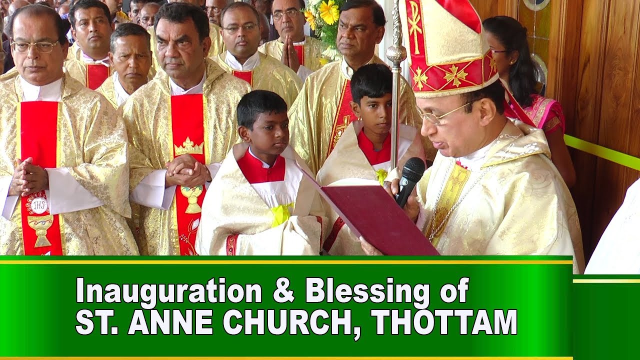 ST. ANNE CHURCH THOTTAM : Inauguration & Blessing Holy Mass - YouTube