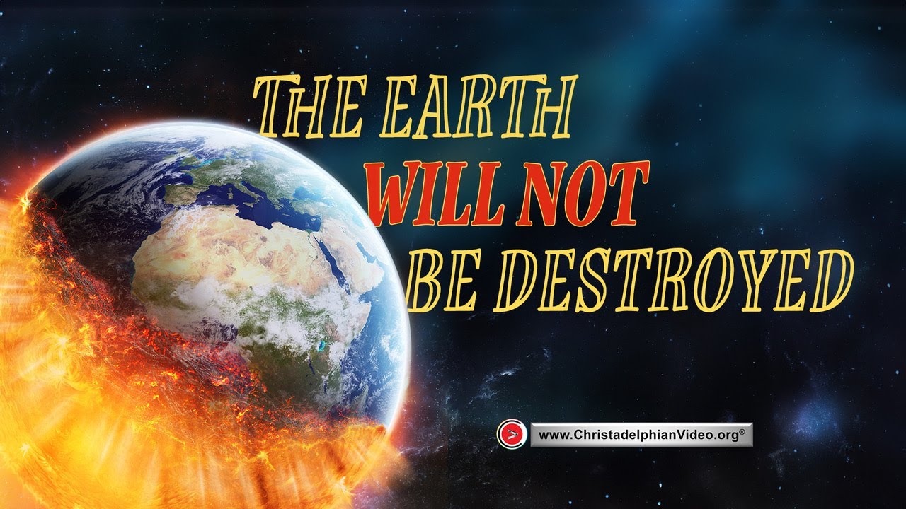 The Earth will not be Destroyed. - YouTube