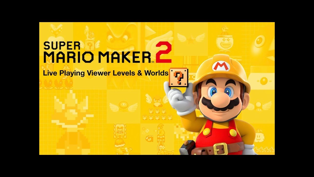 Super Mario Maker 2 Live Playing Viewer Levels & Worlds - YouTube