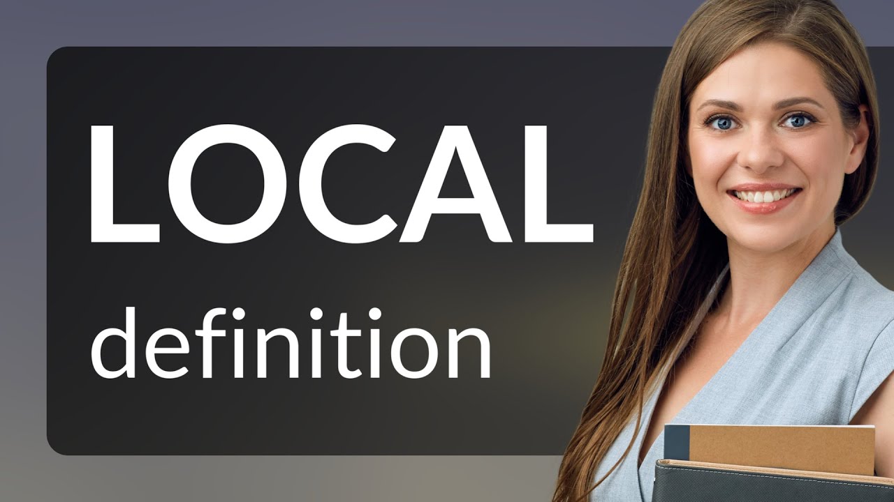 Local | what is LOCAL definition - YouTube