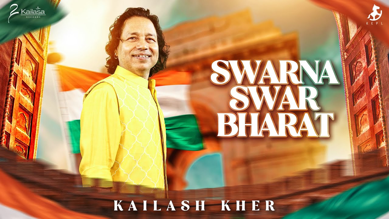 Swarna Swar Bharat: Official Music Video | Kailash Kher | Independence ...