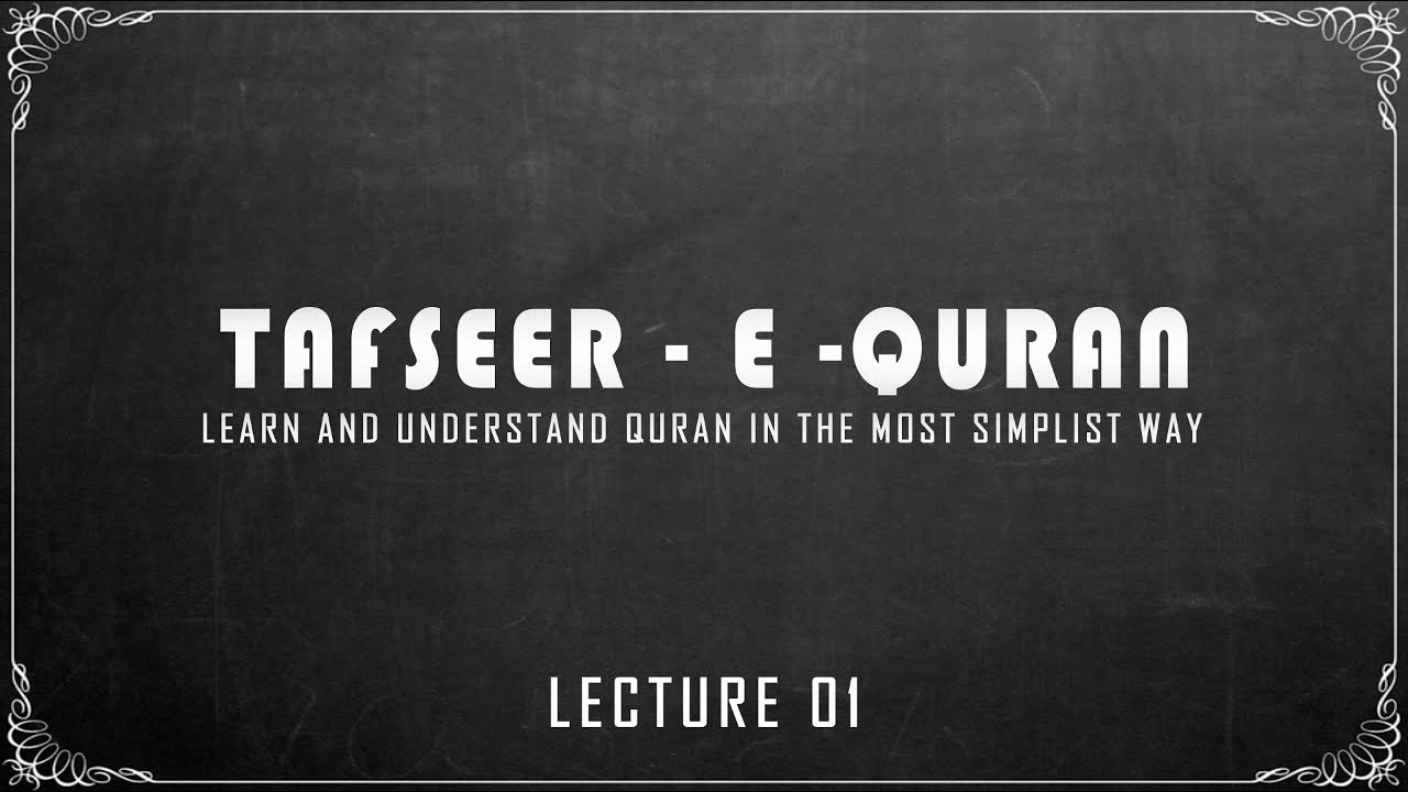 Tafseer-e-Quran | Lecture #01 | Learn Quran in its own Language (Arabic ...