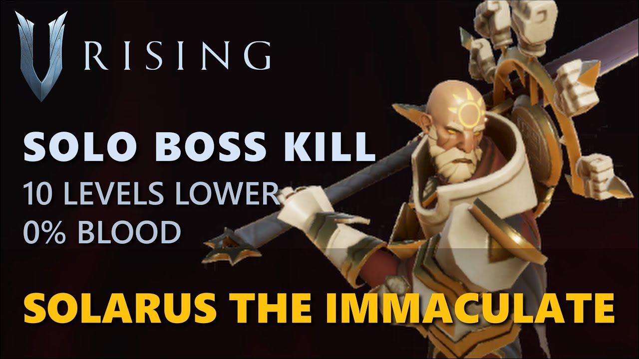 V Rising - Solarus the Immaculate | Solo Boss Kill (10 Levels Lower ...