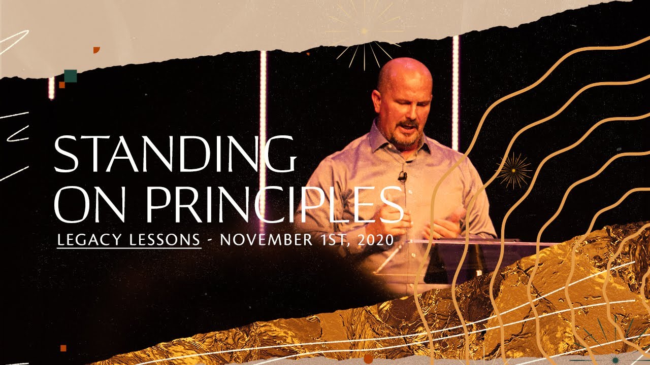 Standing on Principles [Legacy Lessons] - YouTube