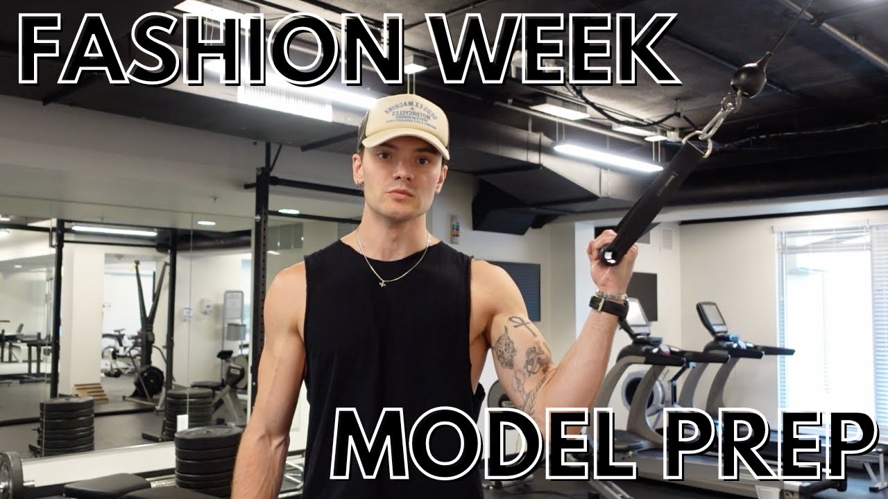 Preparing for Fashion Week as a Model (Workout Routine, Meal Prep, etc ...