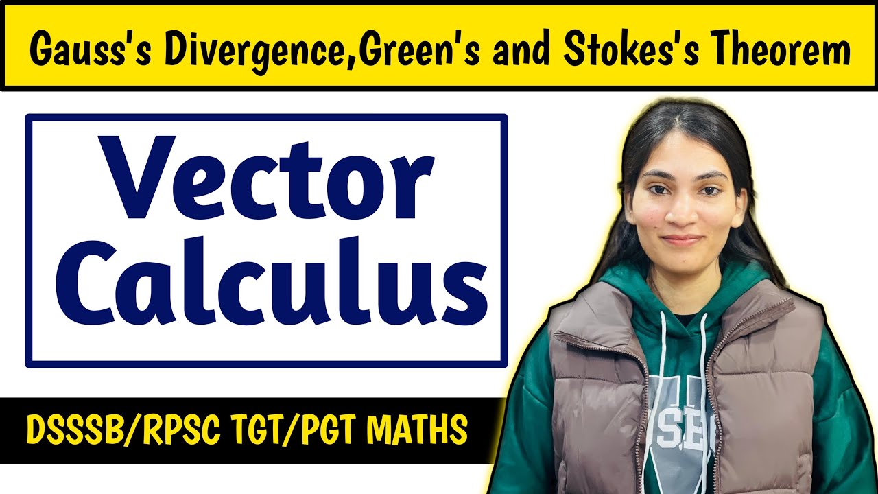 Gauss’s,Green’s and Stokes’s Theorem | Vector Calculus | Rpsc/Dsssb/kvs ...
