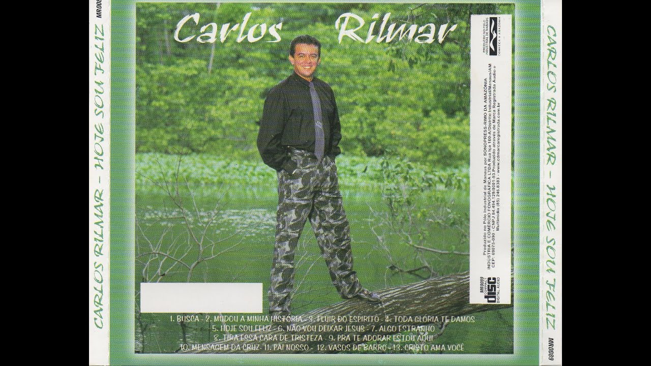 Carlos Rilmar - CD Hoje sou feliz [1999] - CD Completo - YouTube
