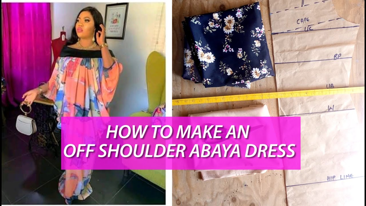ABAYA DRESS: HOW TO MAKE AN OFF-SHOULDER ABAYA/COWL DRESS(DRESS TECH EP ...
