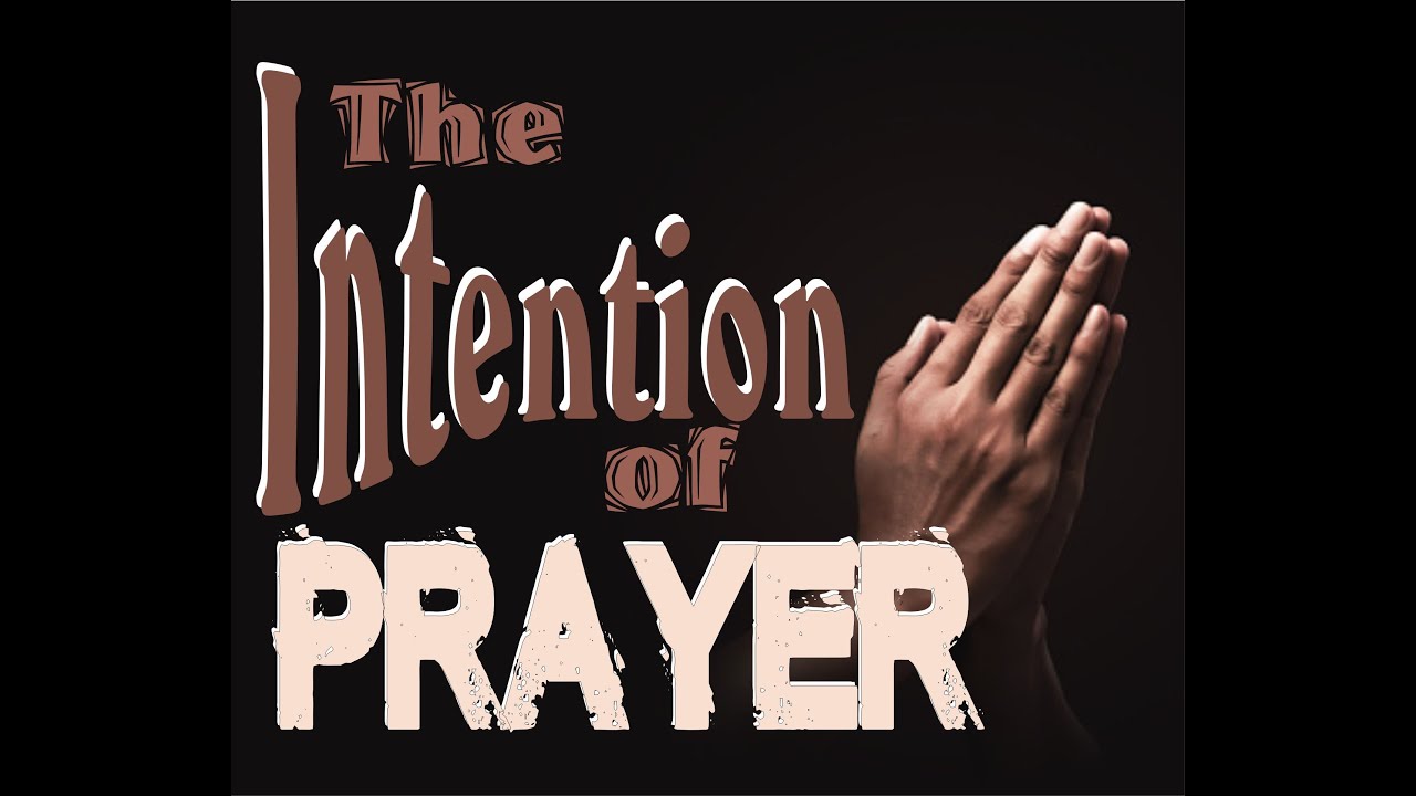The intention of prayer - YouTube